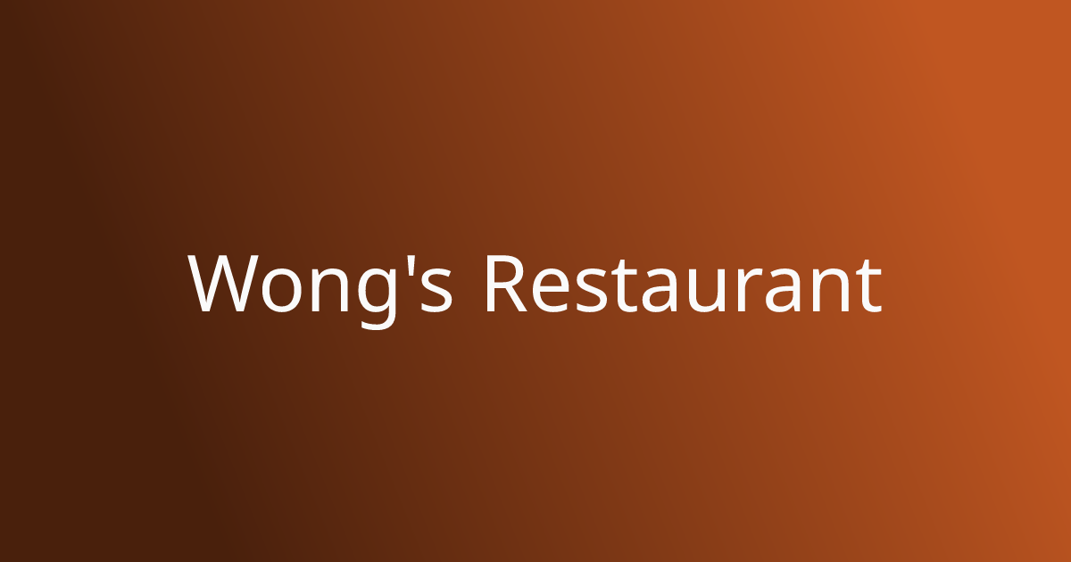 Order Authentic Chinese Online | Wong's Restaurant - Pickup Available
